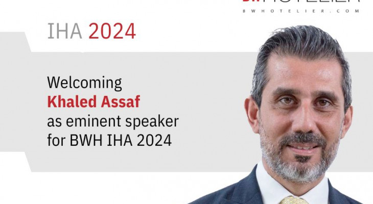 Welcoming Khaled Assaf as eminent speaker for BWH IHA 2024 - BW Hotelier